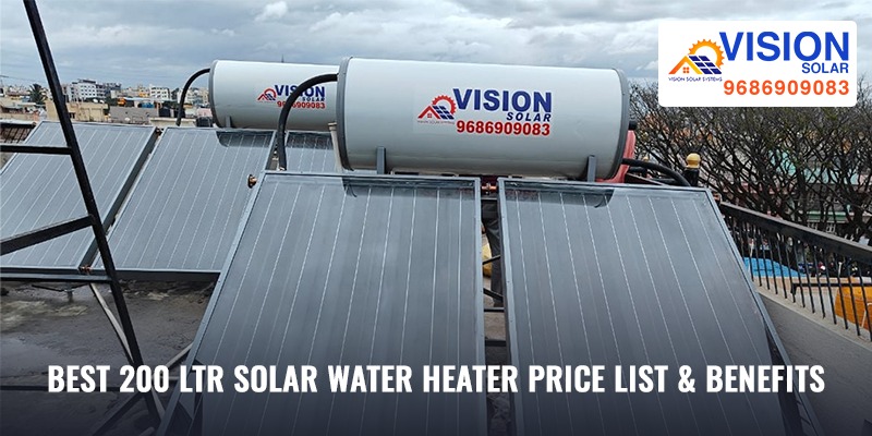 Best 200 Ltr Solar Water Heater Price List & Benefits |Vision Solar Systems